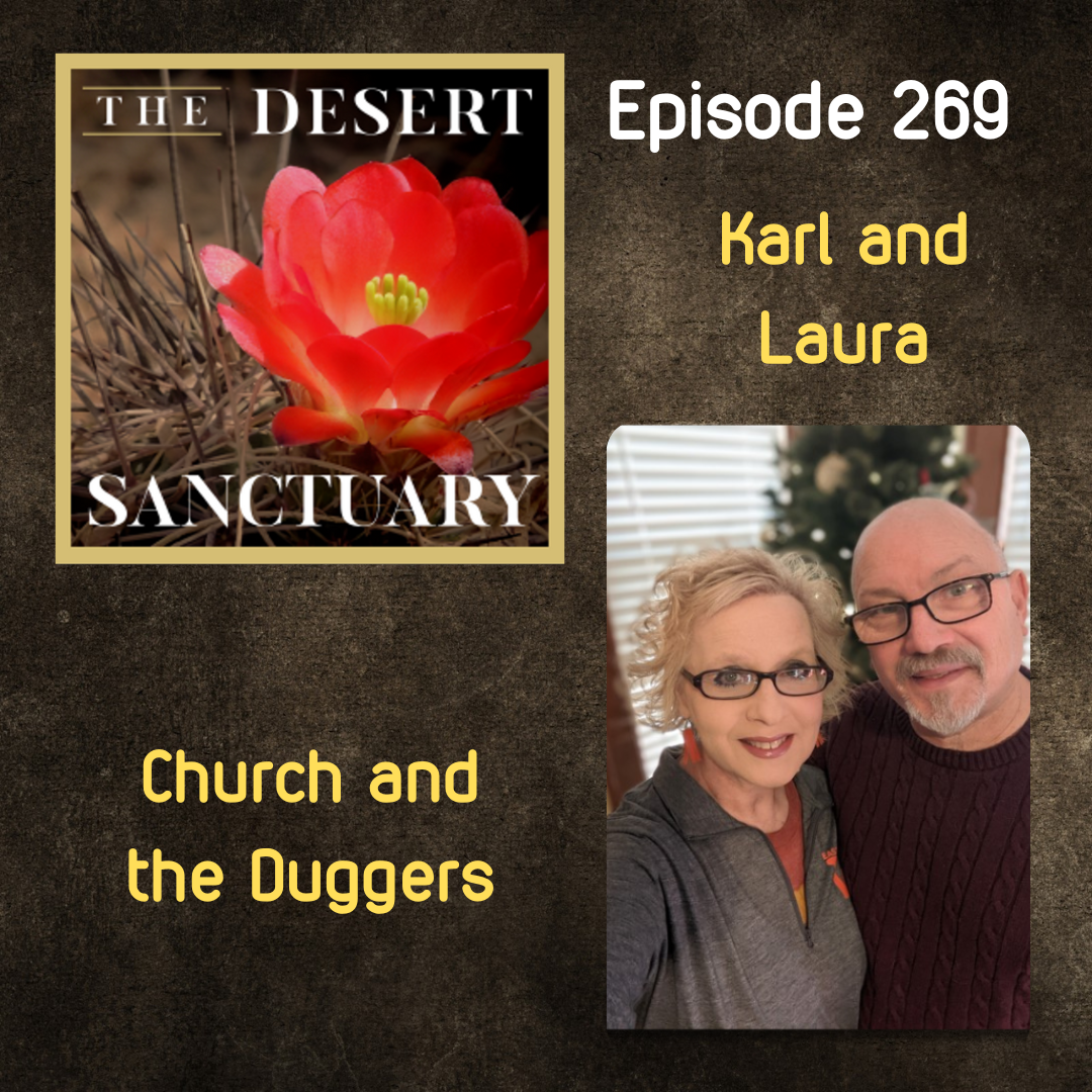 269 – Karl & Laura – Church and the Duggars – The Desert Sanctuary
