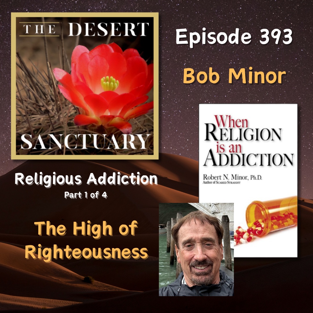 393 – Religious Addiction – The High of Righteousness – The Desert ...