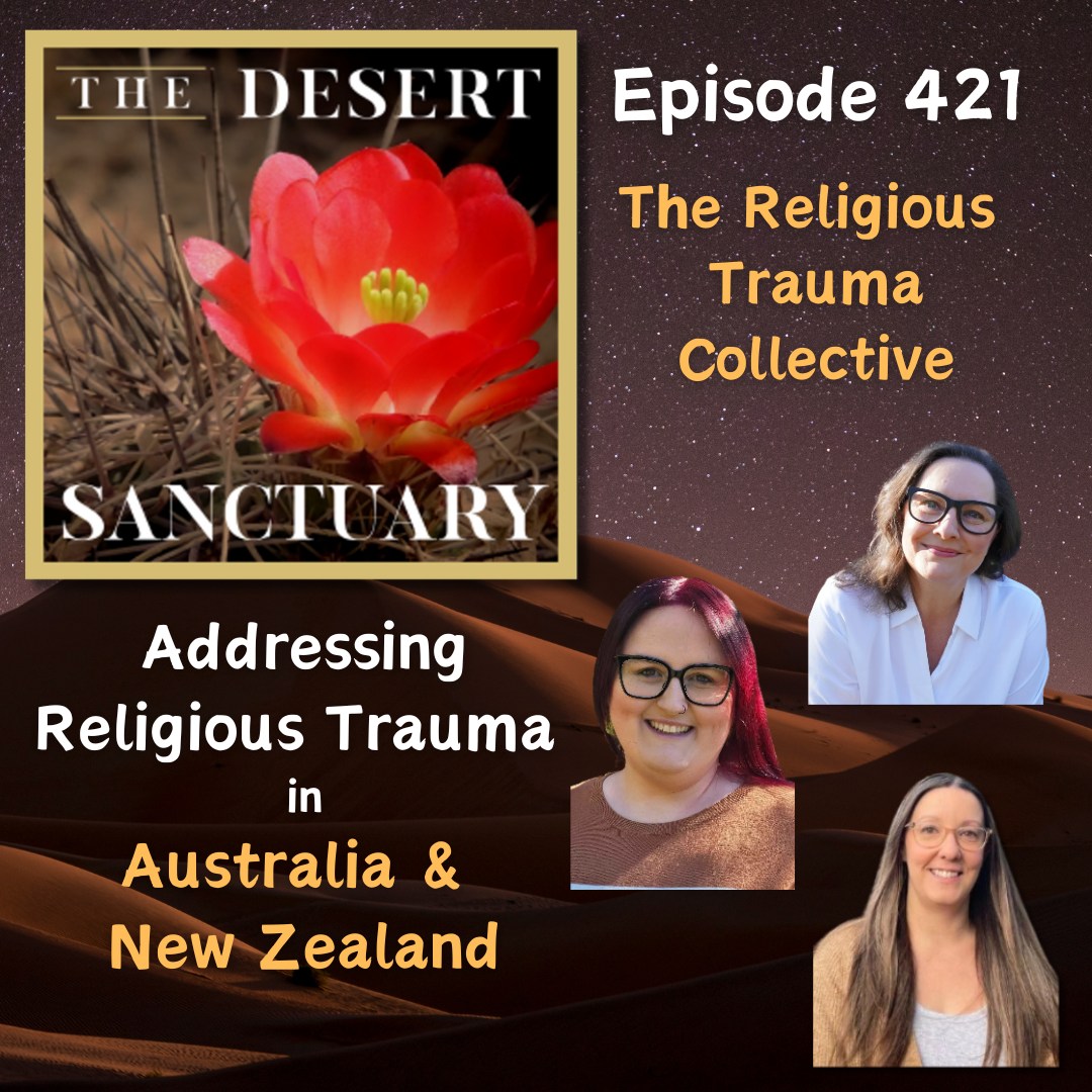 421 – The Religious Trauma Collective – The Desert Sanctuary