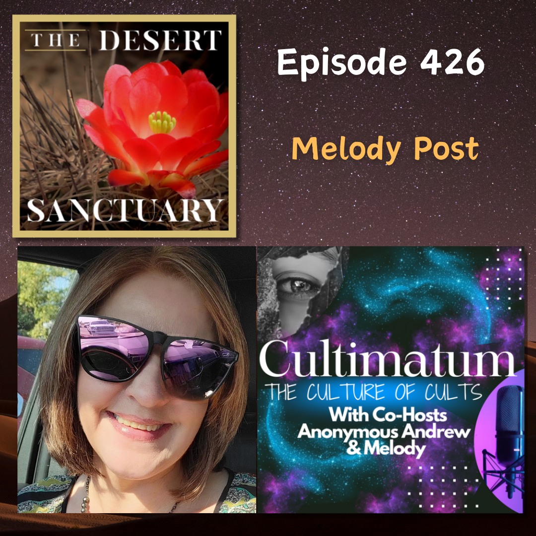 426 – Melody Post – Cultimatum – The Desert Sanctuary