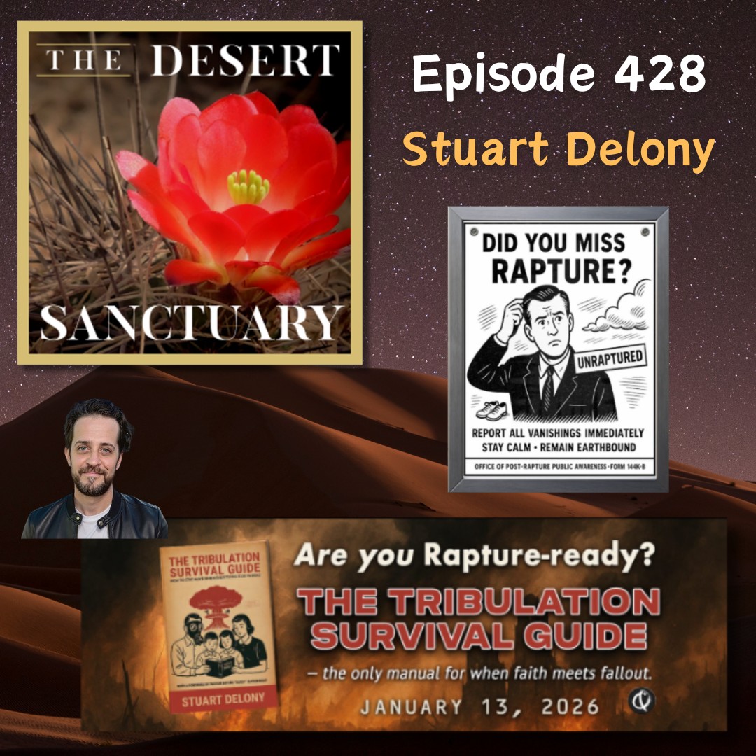 428 – Stuart Delony -The Tribulation Survival Guide – The Desert Sanctuary